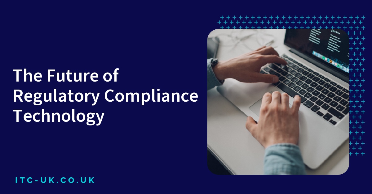 The Future of Regulatory Compliance Technology