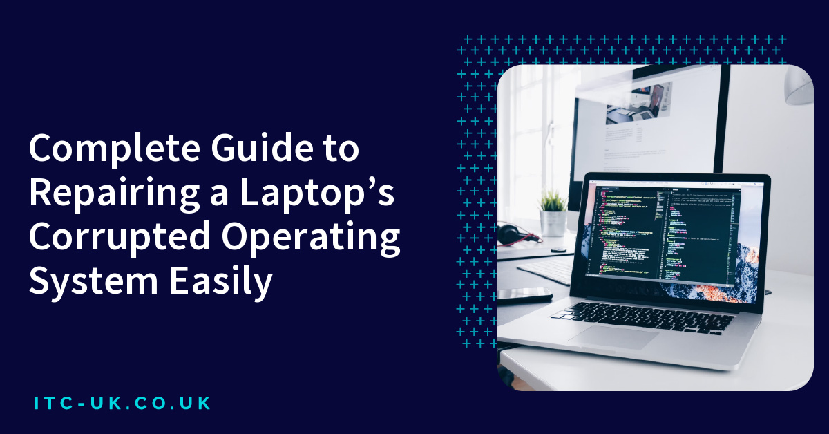 Complete Guide to Repairing a Laptop's Corrupted Operating System Easily