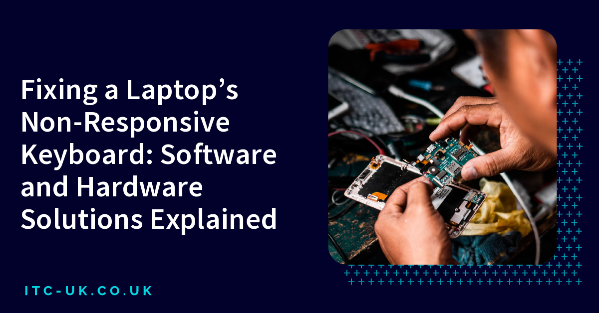 Fixing a Laptop's Non-Responsive Keyboard: Software and Hardware ...