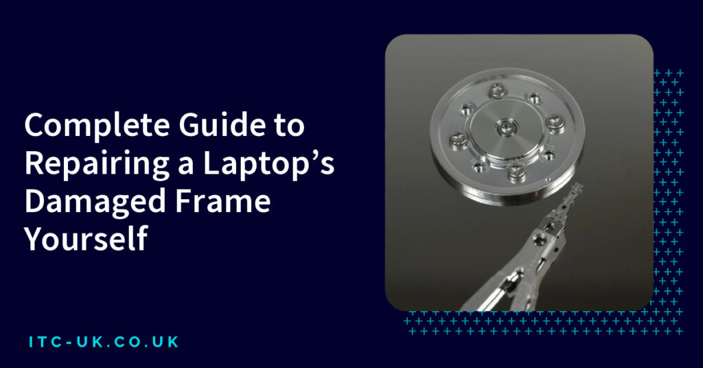 Complete Guide to Repairing a Laptop's Damaged Frame Yourself