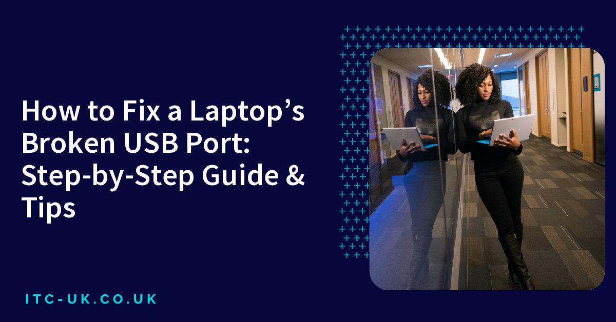 How to Fix a Laptop's Broken USB Port: Step-by-Step Guide & Tips