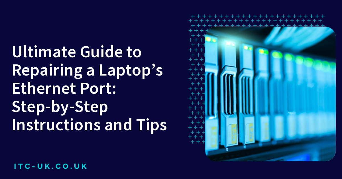 Ultimate Guide to Repairing a Laptop's Ethernet Port: Step-by-Step ...